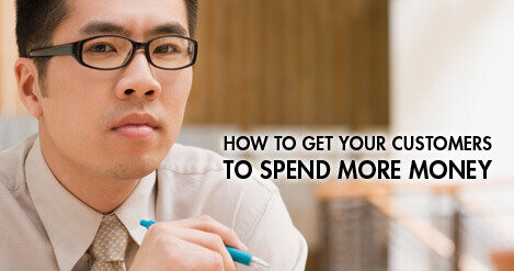 How to Get Your Customers to Spend More Money - ActionCOACH
