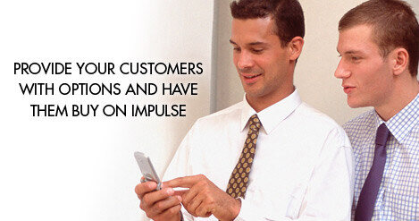Provide Your Customers with Options and Have Them Buy on Impulse ...